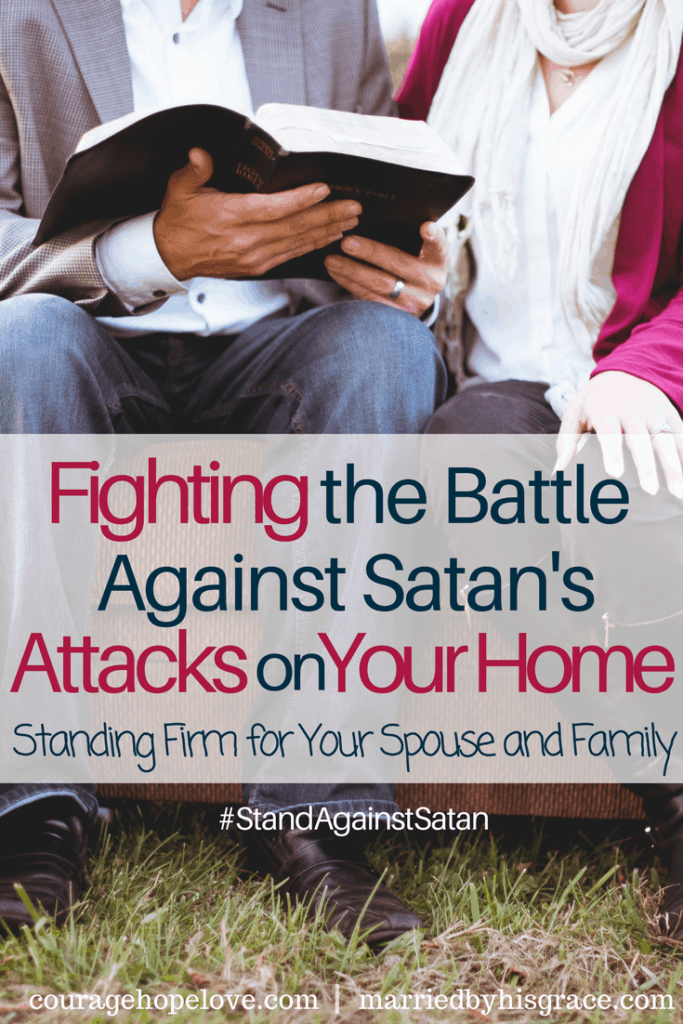 Fighting the Battle Against Satan's Attacks on Your Home - She Builds ...