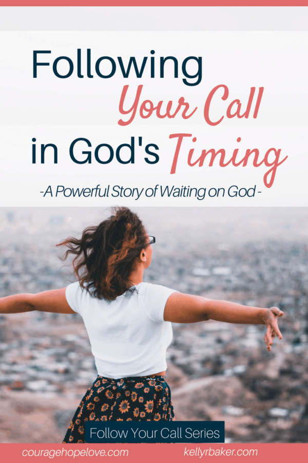 Following Your Call in God's Timing | Follow Your Call Series