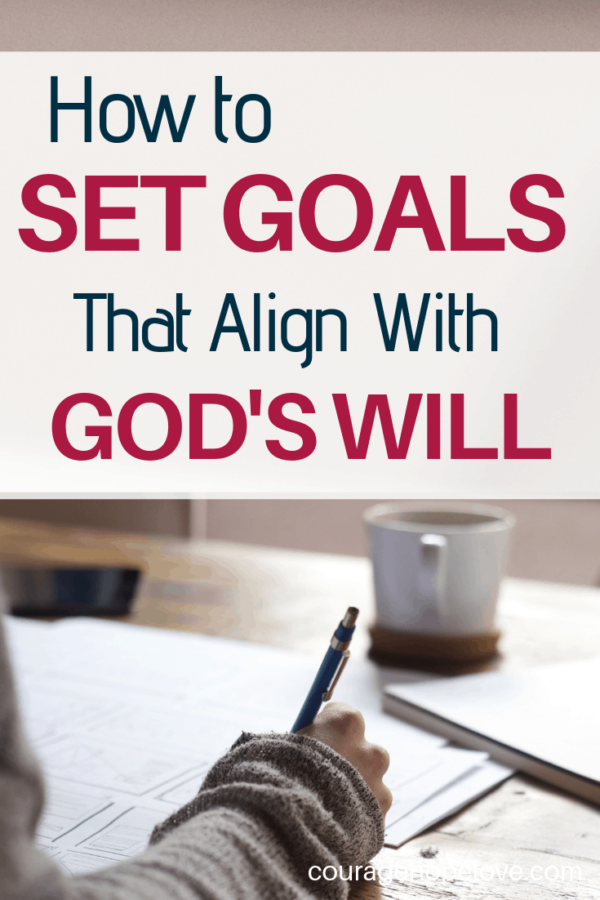 How to Set Goals that Align with God’s Will