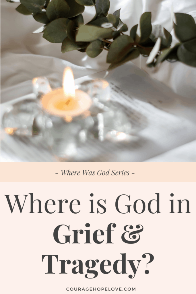 Where is God in Grief & Tragedy? - She Builds Her Home